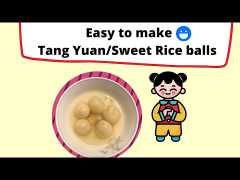What does TANG YUAN , the Sweet Chinese Glutinous Rice Ball mean ?