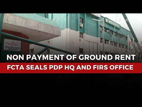 FCTA Seals PDP Headquarters and Other Properties in Abuja