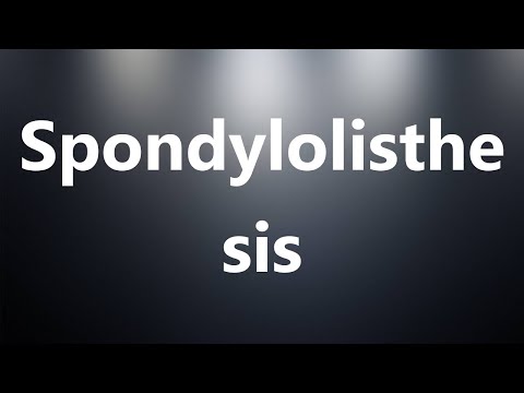Spondylolisthesis - Medical Meaning and Pronunciation