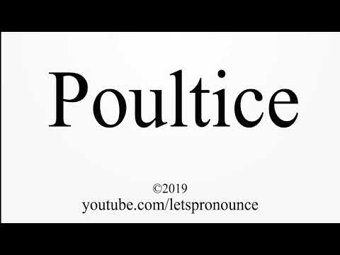 How to Pronounce Poultice