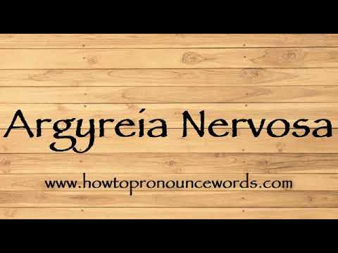 How To Pronounce Argyreia Nervosa ? How To say Argyreia Nervosa New Video