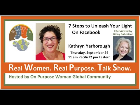 Steps to Unleashing Your Light on Facebook with Kathryn Yarborough
