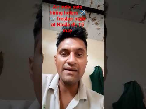 Air india sats helpers job 15 may intrview walk in Noida venue mosaic hotel sector 18 noida,,201301
