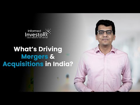 What’s Driving Mergers & Acquisitions in India?