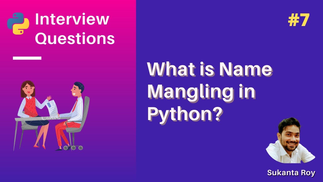 What is Name mangling in Python | Python Object oriented programming | Python Interview questions #7