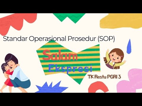 Standar Operasional Prosedur (SOP) / TK RESTU PGRI 03 PUJON/ Salam Ekspresi Siswa