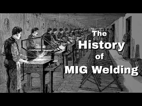 The History of MIG Welding - Mini Documentary