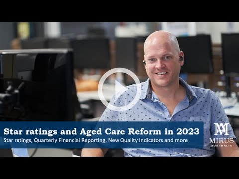 Star ratings and Aged Care Reform Webinar - December 2022