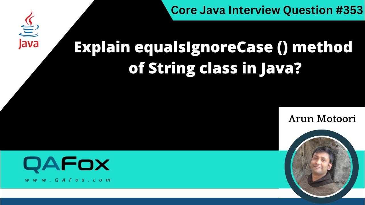 Explain equalsIgnoreCase() method of String Class in Java (Core Java Interview Question #353)