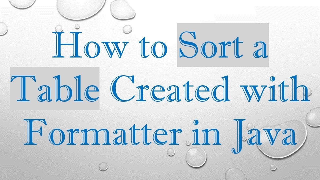 How to Sort a Table Created with Formatter in Java