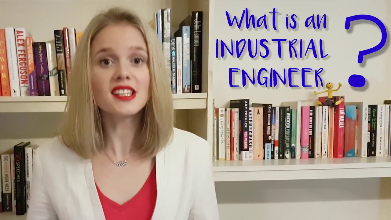Heidi: What is an Industrial Engineer?