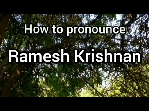 How to Pronounce Ramesh Krishnan
