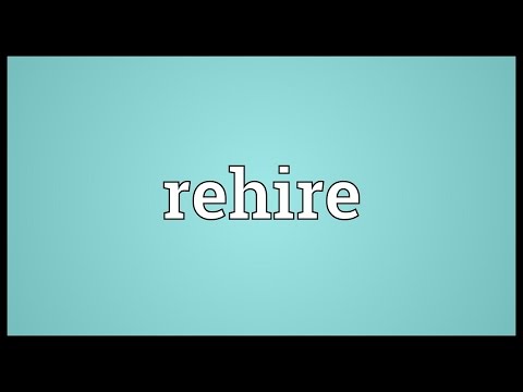 Rehire Meaning