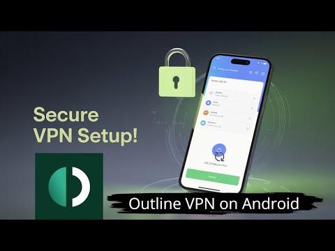 How to Set Up Outline VPN on Android | Full Beginner’s Guide (2025)