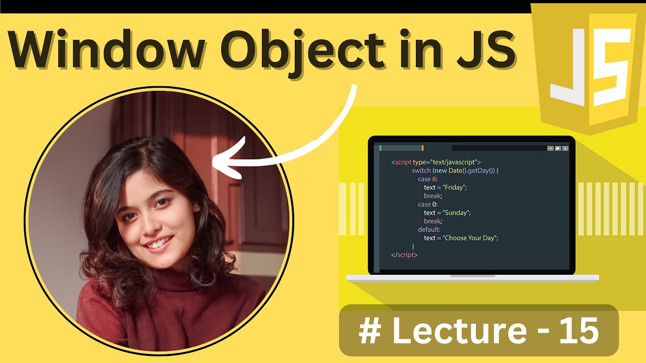 Window object in JavaScript - Lecture15 | JavaScript Tutorial in Hindi 2024
