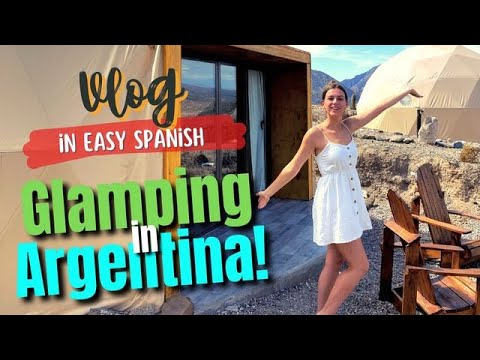 Easy Spanish Vlog: Tour of my dome in the Andes! - Beginner Spanish
