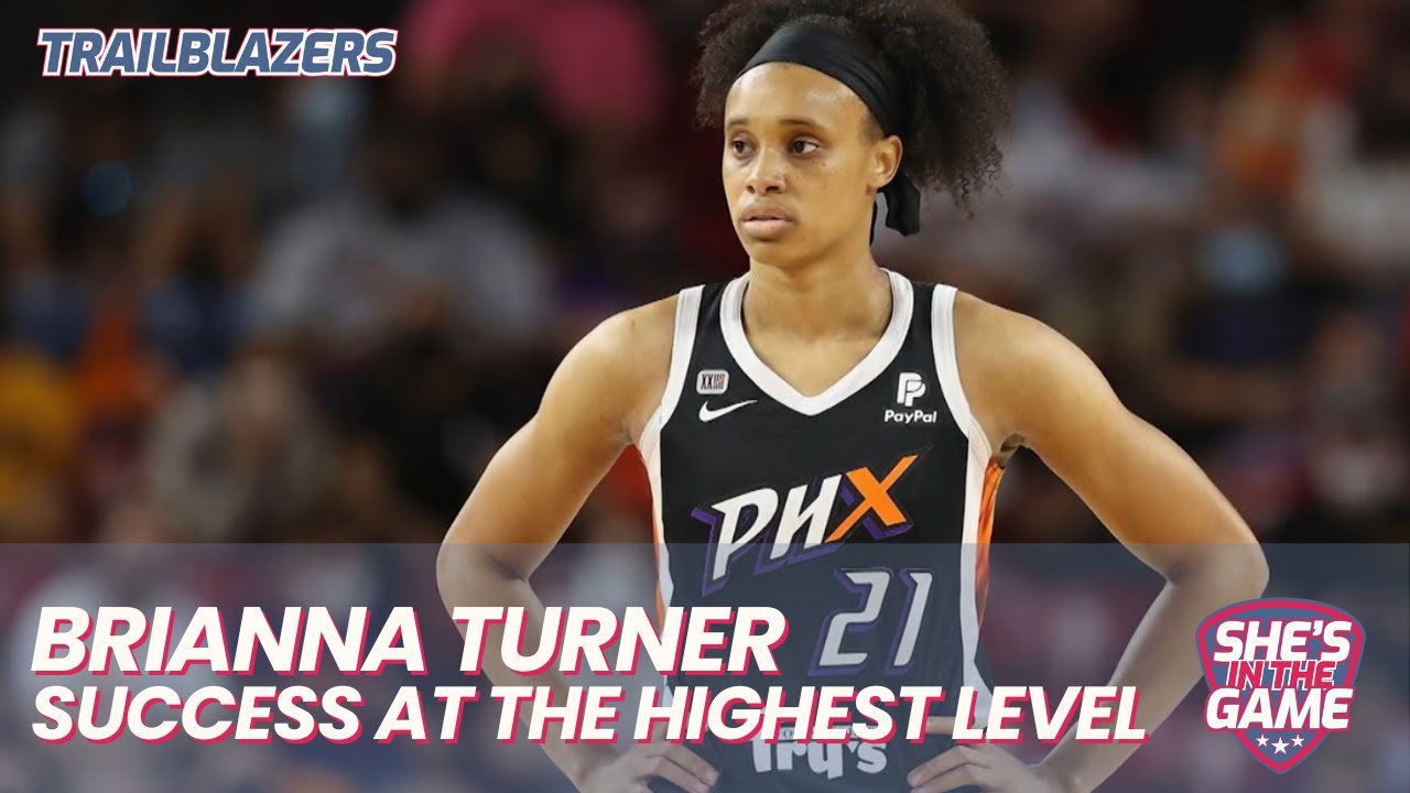 Brianna Turner's Journey: From High School Champion to WNBA Star | She ...