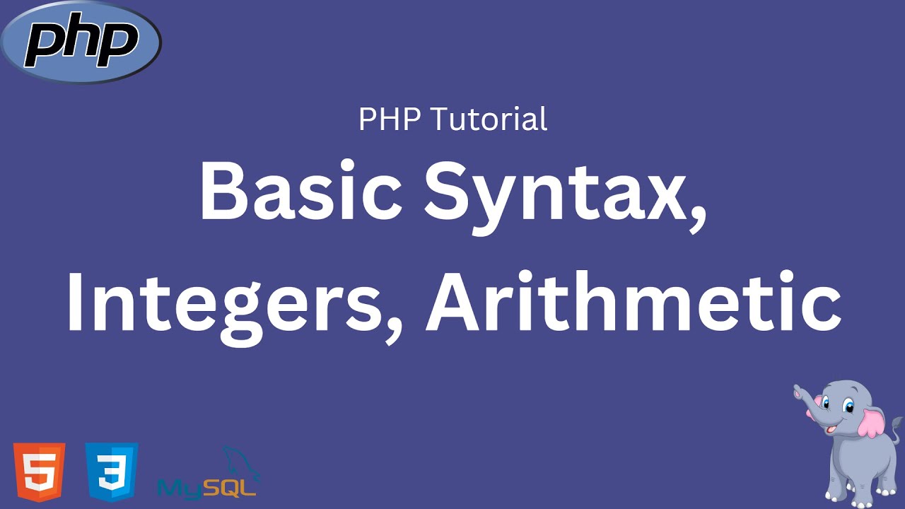 02 PHP Basic syntax, Integer, Floating point, Arithmetic | PHP 8 Beginners Tutorial | Tagalog