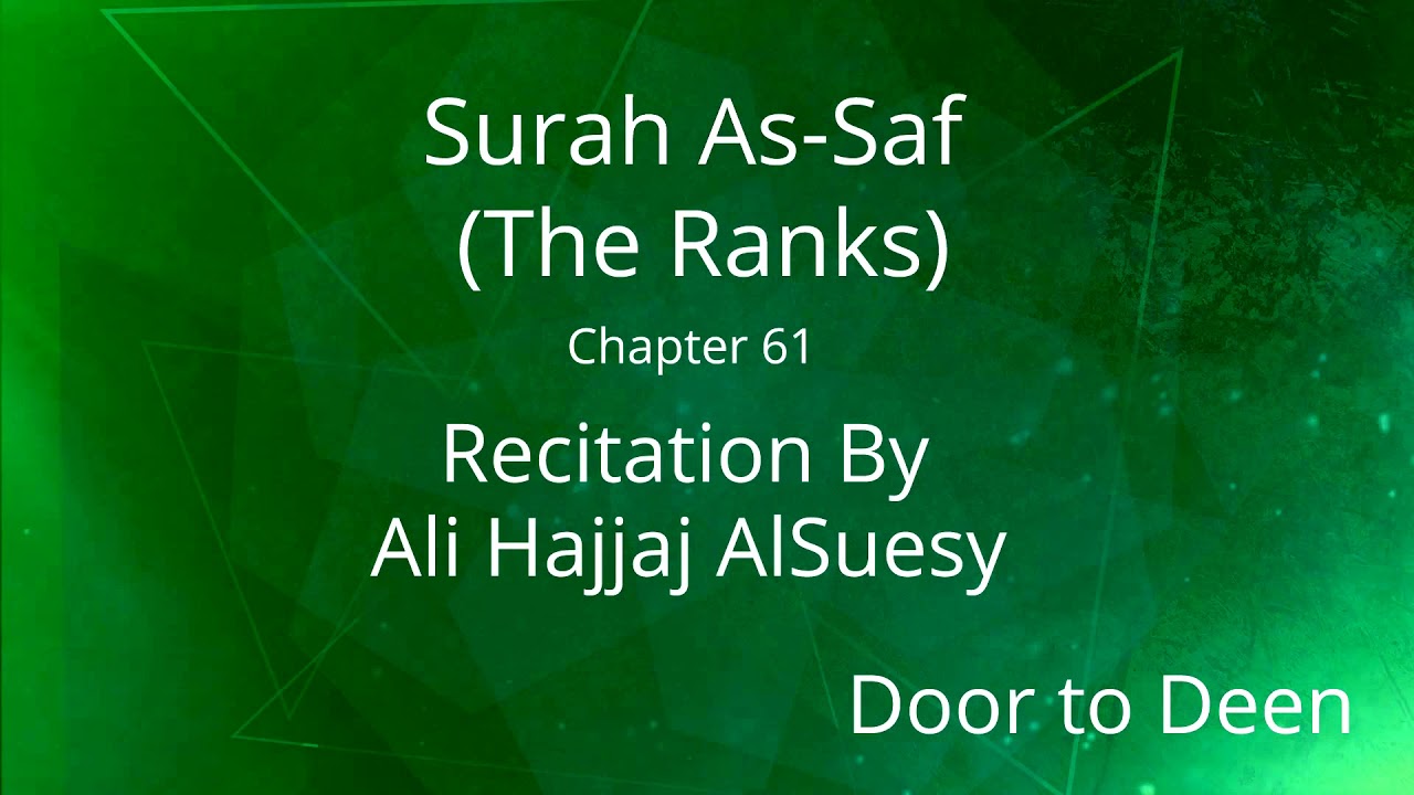 Surah As Saf The Ranks Ali Hajjaj AlSuesy r Quran Recitation