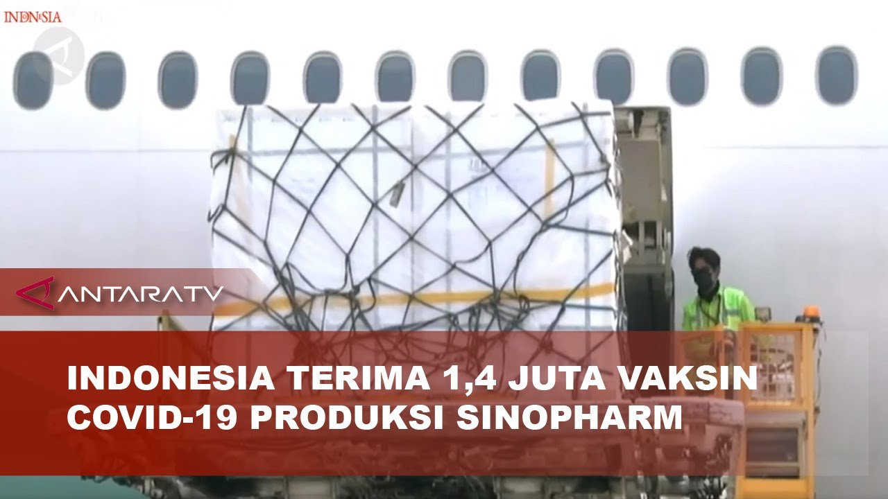 Indonesia terima 1,4 juta vaksin COVID-19 produksi Sinopharm