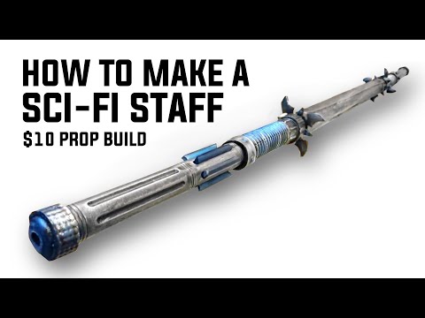 How To Make A Sci-Fi Staff Weapon For Under $10: DIY Dollar Store Mash ...