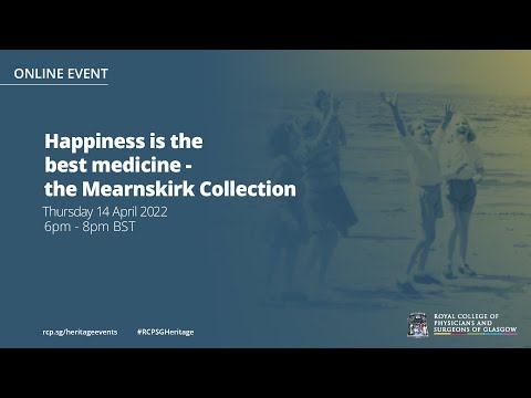 Happiness is the best medicine- the Mearnskirk Collection