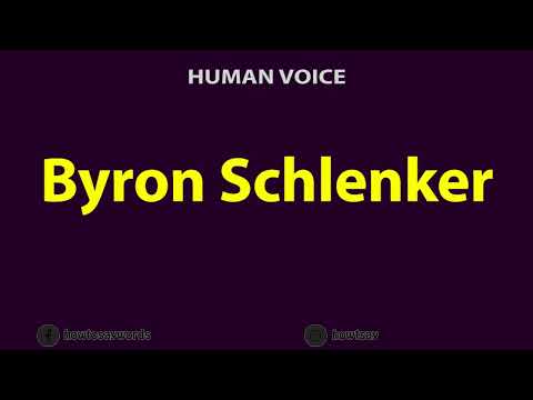 How to Pronounce Byron Schlenker