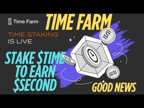 $TIME STAKING IS LIVE|HOW TO STAKE $TIME TO EARN $SECOND|TIME FARM LATEST NEWS