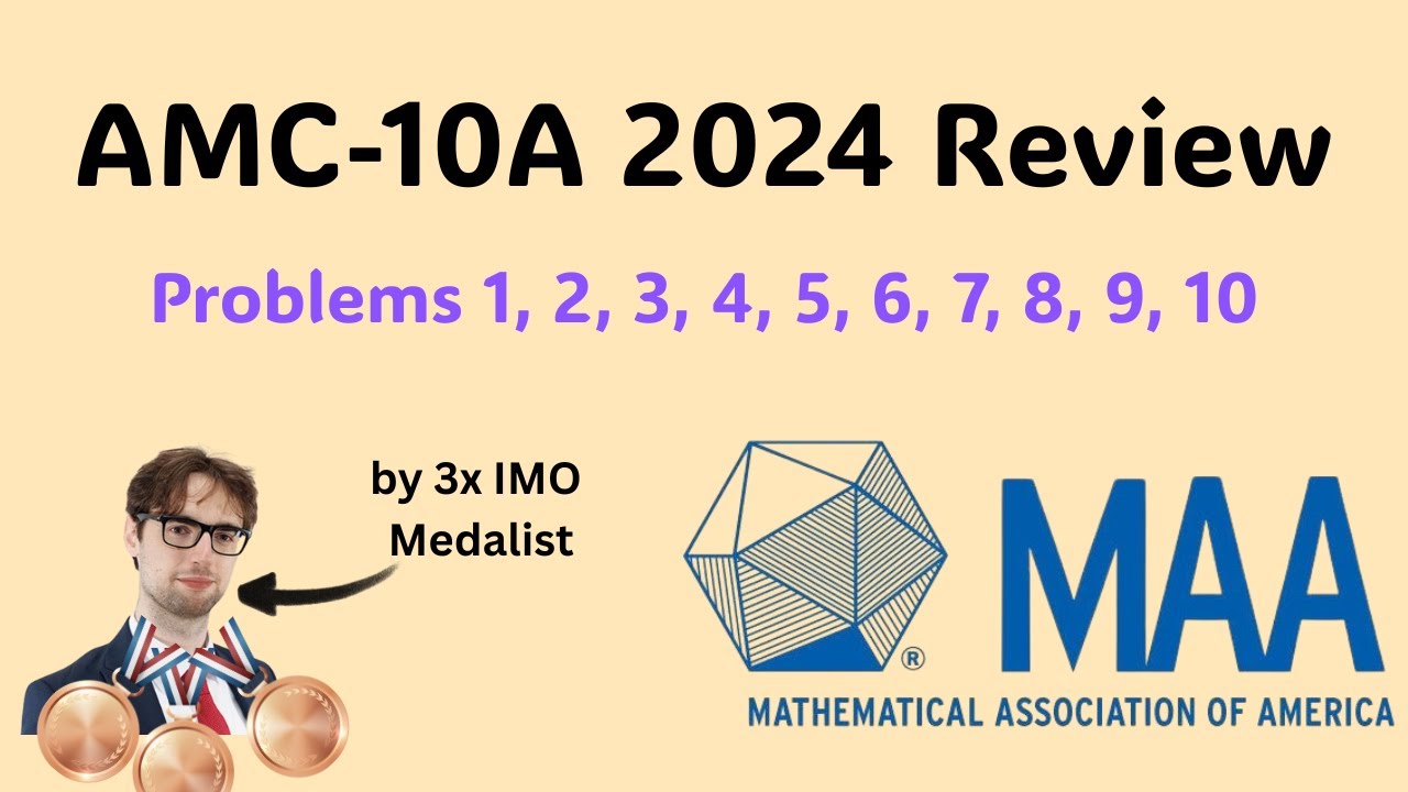 Review of AMC 10A 2024 Problems 1, 2, 3, 4, 5, 6, 7, 8, 9, and 10