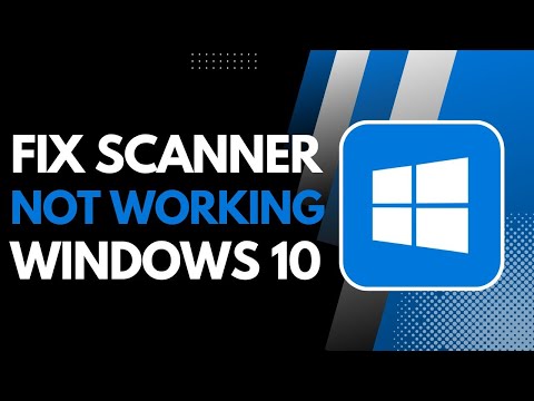 How to Fix Scanner Not Working in Windows 10