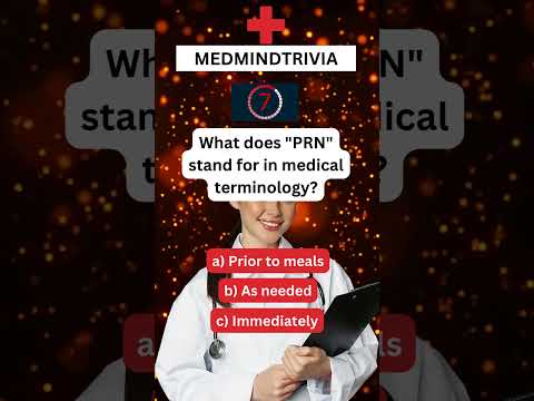 What does "PRN" stand for in medical terminology?