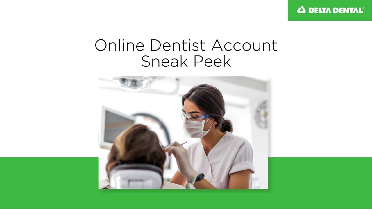 Delta Dental of Illinois Sneak Peek - Online Dentist Portal Account