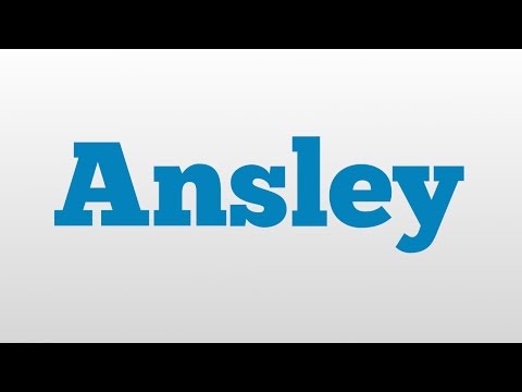 Ansley meaning and pronunciation