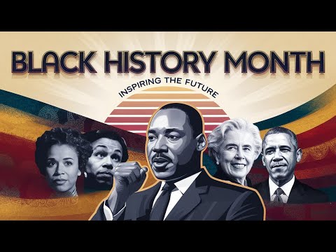 "Celebrating Black History Month 2025: From Harriet Tubman to Martin Luther King and Barack Obama"
