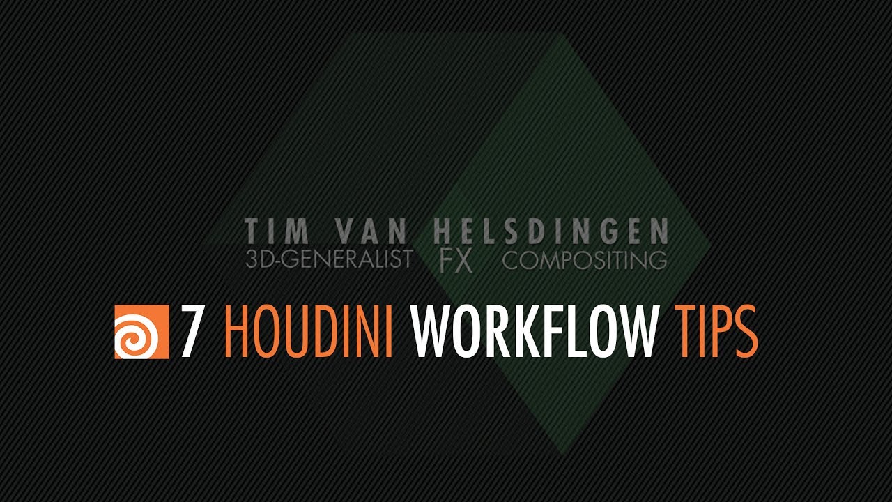 Houdini Tutorial - 7 WorkFlow Tips