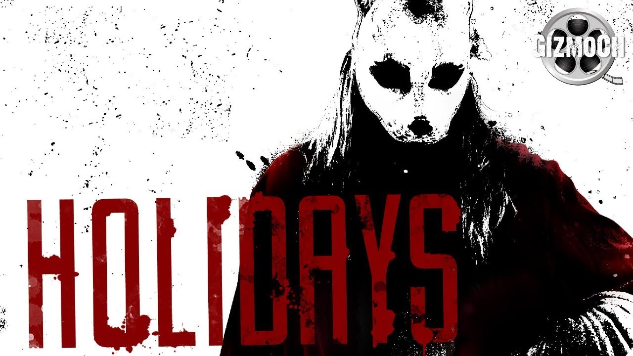 Holidays - Horror Season Review | GizmoCh