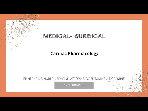 Cardiovascular Pharmacology: Epinephrine, Norepinephrine, Atropine, Dopamine & Dobutamine