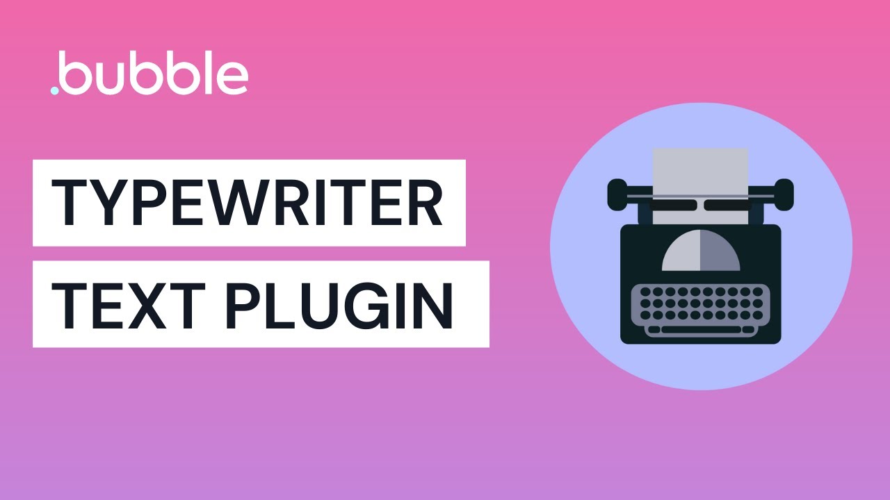 Typewriter Text Plugin - Bubble.io Tutorial