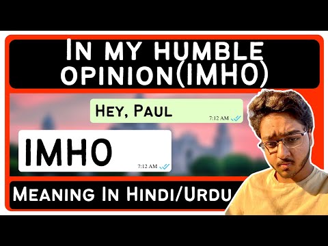 In my humble opinion (IMHO) Meaning in Hindi/Urdu | Meaning of In my humble opinion (IMHO)