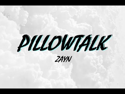 PILLOWTALK - ZAYN ( LYRICS )