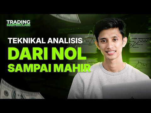 TEKNIKAL ANALISIS DARI NOL SAMPAI MAHIR | TRADING MASTERCLASS