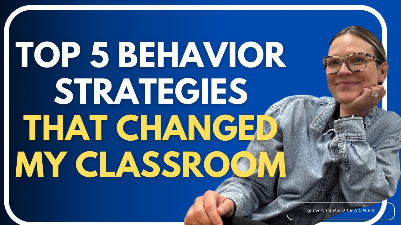 TOP 5 BEHAVIOR STRATEGIES THAT CHANGED MY CLASSROOM || from an experienced teacher