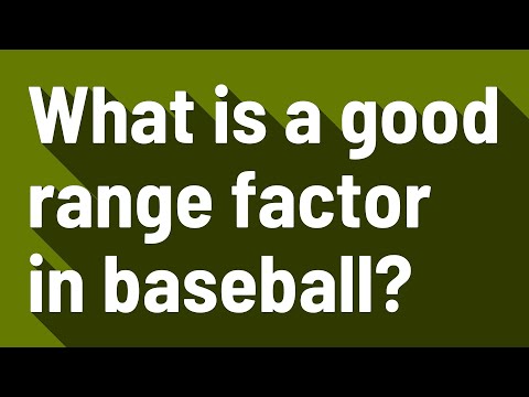 What is a good range factor in baseball?
