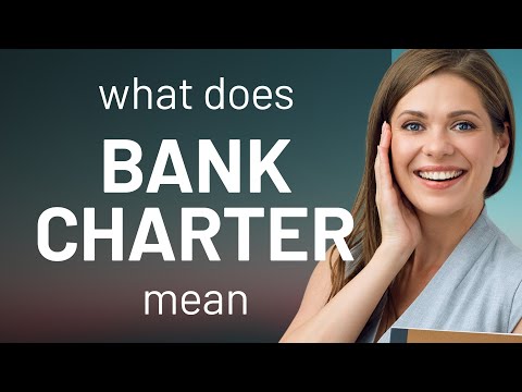 Bank charter — what is BANK CHARTER definition