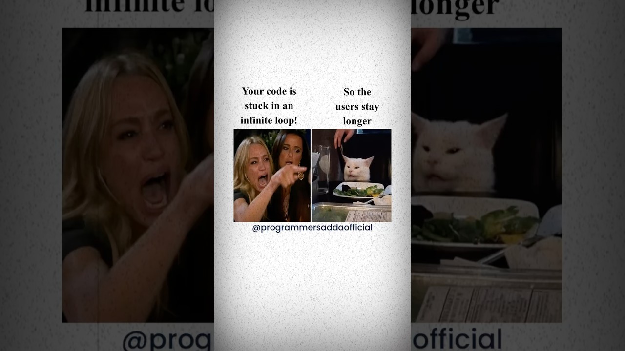 😼💻 When your code enters an infinite loop… but it’s called user engagement.