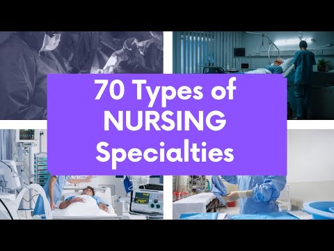 What are the different type of NURSE specialties? | 70 DIFFERENT TYPE OF NURSES