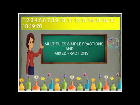 MULTIPLIES SIMPLE FRACTIONS AND MIXED FRACTIONS.