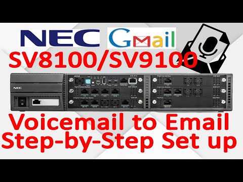 NEC SV9100 Voicemail to email setup using a free GMail account