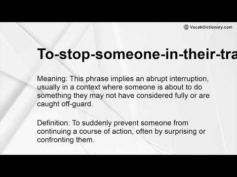 To-stop-someone-in-their-tracks Meaning