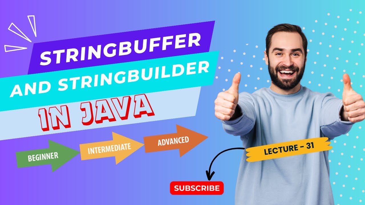 StringBuffer and StringBuilder in Java - Lecture 31 | java course | beginner level-advanced level